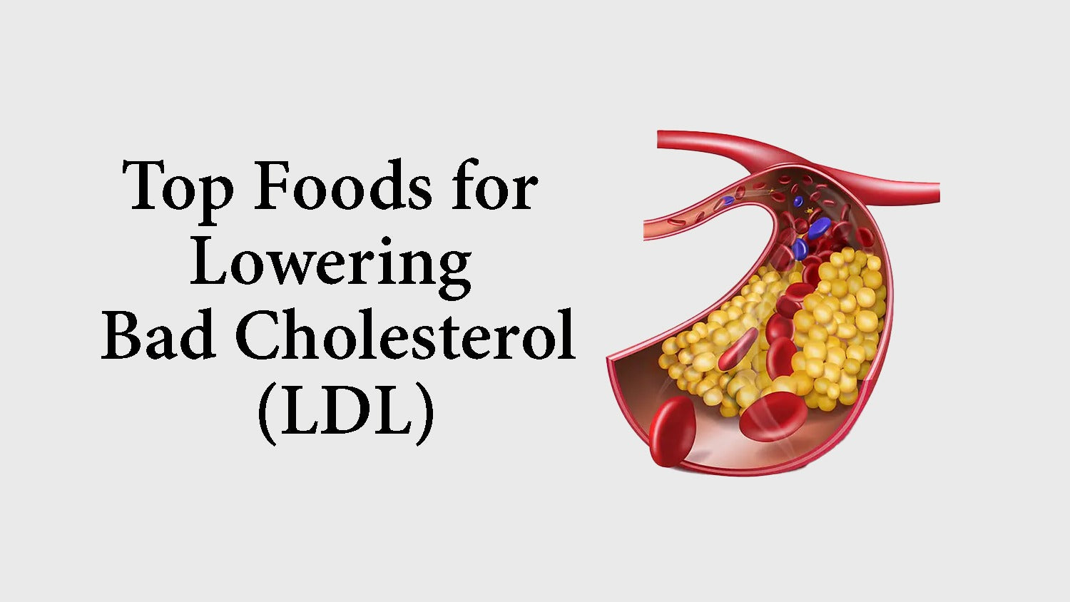 Top Foods for Lowering Bad Cholesterol (LDL) – Fytika Healthcare Products