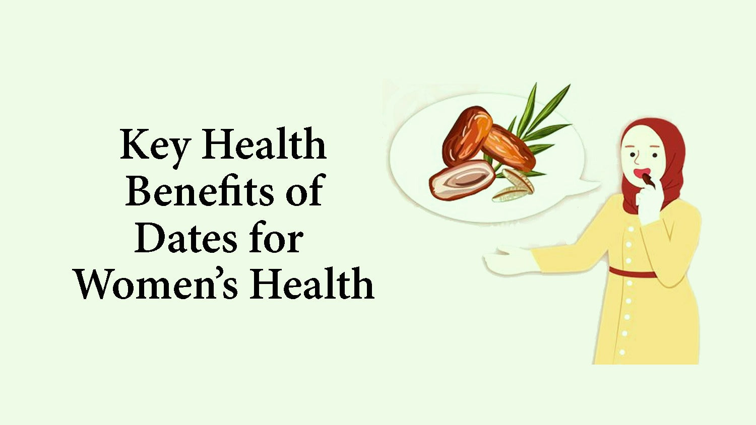 Key Health Benefits of Dates for Women’s Health – Fytika Healthcare ...