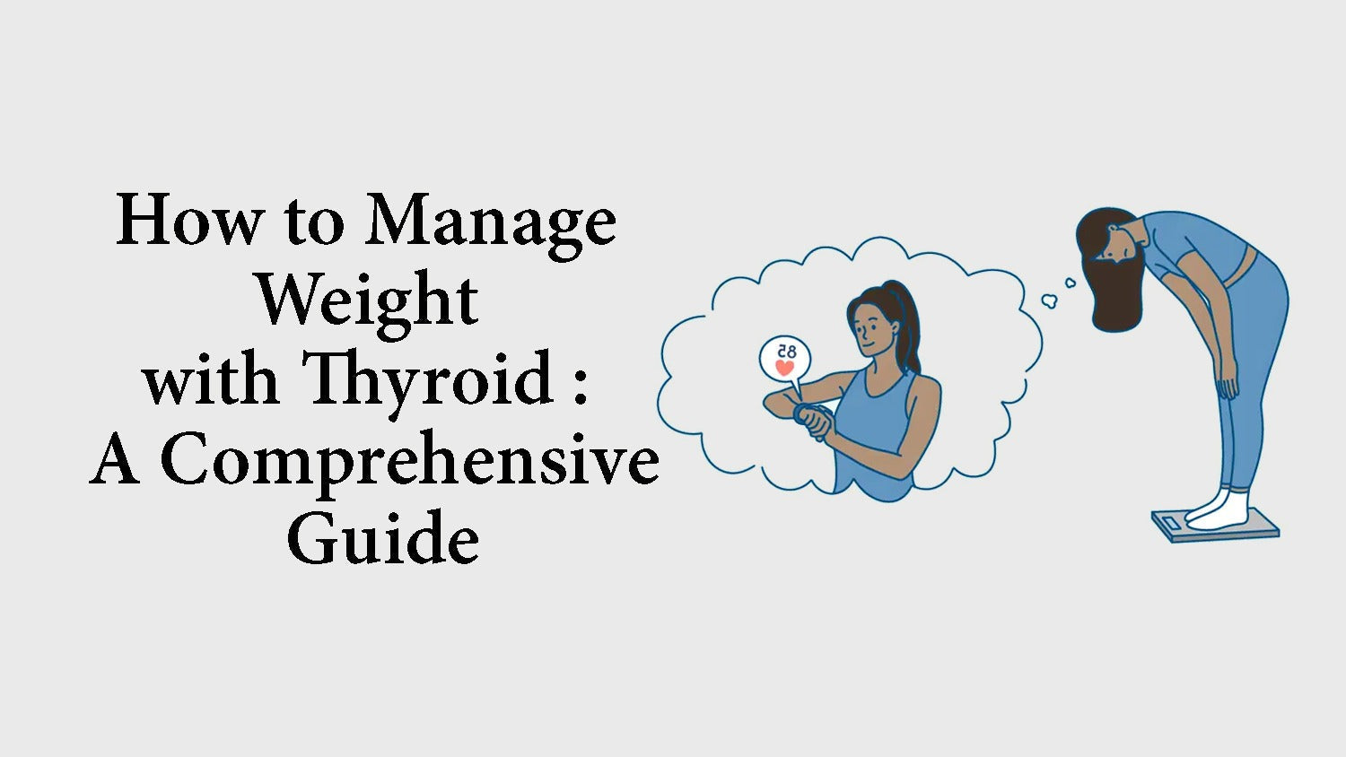 How to Manage Weight with Thyroid : A Comprehensive Guide – Fytika ...